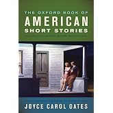 The Oxford Book of American Short Stories: Oates, Joyce Carol ...