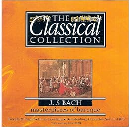 J. S. BACH: Masterpieces of Baroque: Toccata & Fugue in D Minor, Air on G-string, Brandenburg ...