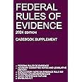 Federal Rules of Evidence; 2024 Edition (Casebook Supplement): With ...