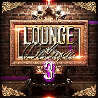 Lounge Deluxe, Vol. 3 by Various artists on Amazon Music - Amazon.com