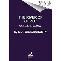 Amazon.com: The River of Silver: Tales from the Daevabad Trilogy (The ...