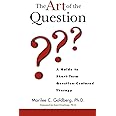 The Art of the Question: A Guide to Short-Term Question-Centered ...