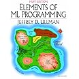 Elements of ML Programming, ML97 Edition: Ullman, Jeffrey ...
