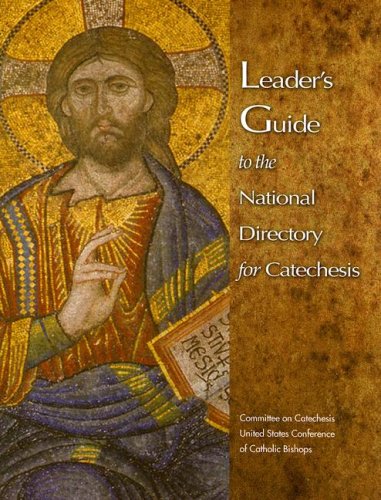 National Directory for Catechesis - Leader's Guide: United States ...