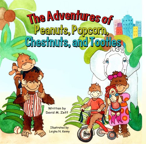 The Adventures of Peanuts, Popcorn, Chestnuts, and Tootles: David M ...