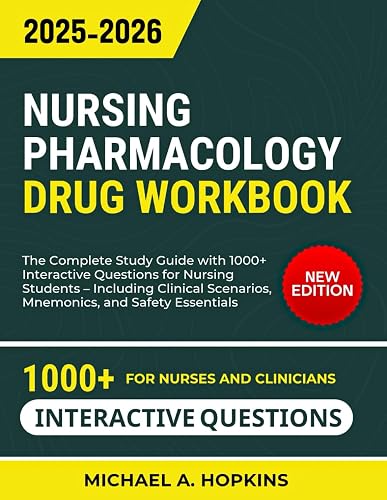 Nursing Pharmacology Drug Workbook: The Complete Study Guide with 1000 ...