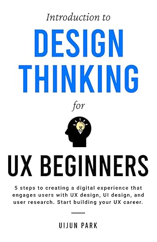 Introduction to Design Thinking for UX Beginners: 5 Steps to Creating a ...