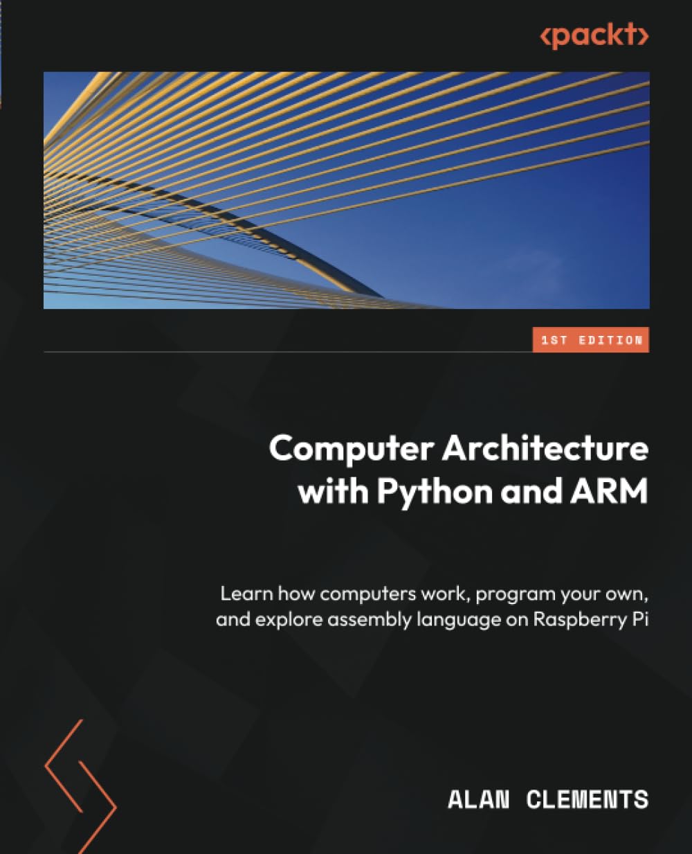 Computer Architecture With Python And ARM: Learn How Computers Work ...