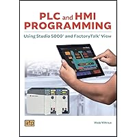 PLC and HMI Programming Using Studio 5000® and FactoryTalk® View: Wittmus, Wade: 9780826913722 ...