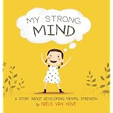 My Strong Mind: A Story About Developing Mental Strength (Social Skills ...