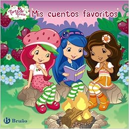 Mis cuentos favoritos / My favorite stories (Tarta de fresa ...