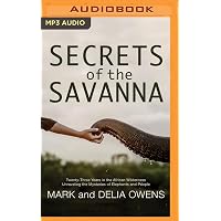 Secrets of the Savanna: Twenty-three Years in the African Wilderness ...
