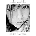 Amazon.com: Saving Francesca: 9780375829833: Marchetta, Melina: Books