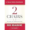 2 Chairs: The Secret That Changes Everything: Beaudine, Bob ...