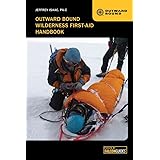 The Outward Bound Wilderness First-Aid Handbook, New and Revised: Isaac ...