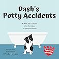 Dash's Potty Accidents: A book for children who have pee or poop ...