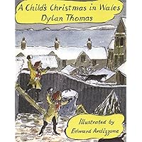 A Child's Christmas in Wales: Thomas, Dylan, Raschka, Chris ...