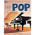 Easy Pop Songs Piano Book: 56 Pop Songs You Should Play On Piano: Kovar, Erik Edward ...