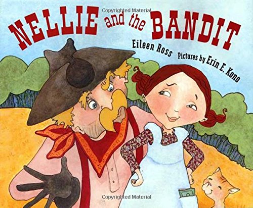 Nellie and the Bandit: Ross, Eileen, Kono, Erin E.: 9780374355081 ...