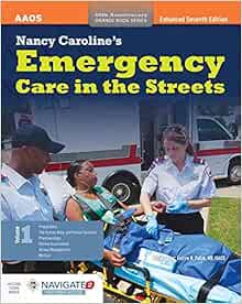 Nancy Caroline's Emergency Care in the Streets: 9781284087383: Medicine ...
