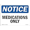 Amazon.com: OSHA Notice Signs - Medications Only Sign | Extremely ...