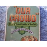 Our Crowd: The Great Jewish Families of New York (Modern Jewish History ...