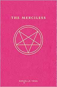 Amazon.com: The Merciless: 9781595147226: Vega, Danielle: Books