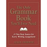 The Only Grammar & Style Workbook You'll Ever Need: A One-Stop Practice ...