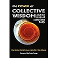 The Power of Collective Wisdom: And the Trap of Collective Folly: Alan ...