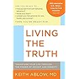 Living the Truth: Transform Your Life Through the Power of Insight and ...