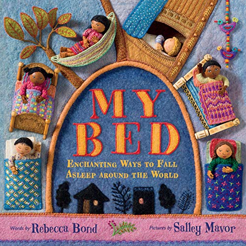 My Bed: Enchanting Ways to Fall Asleep Around the World: Bond, Rebecca ...