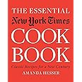 The Essential,Cookbook: Classic Recipes for a New Century: Hesser ...