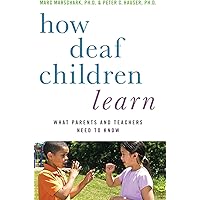 How Deaf Children Learn: What Parents and Teachers Need to Know ...