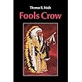Fools Crow: Mails, Thomas E.: 9780803281745: Amazon.com: Books
