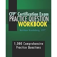 CFP Certification Exam Practice Question Workbook: 1,000 Comprehensive ...