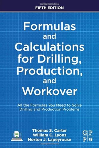 Formulas and Calculations for Drilling, Production, and Workover: All ...