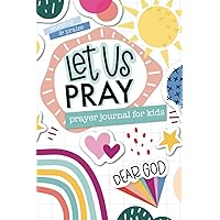 The Weekly Prayer Project for Kids: Journal, Pray, Reflect, and Connect ...