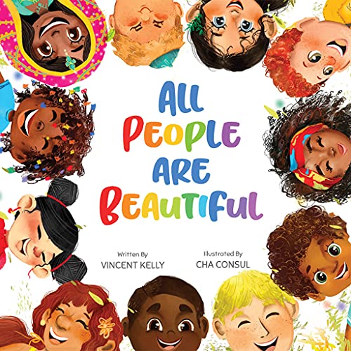 All People Are Beautiful: Vincent Kelly, Cha Consul: 9781956462036 ...