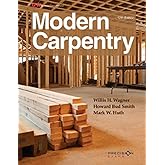 Modern Carpentry: Jones, R. Jack, Wagner, Willis H., Smith, Howard Bud ...