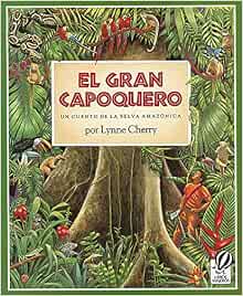 El Gran Capoquero: Un Cuento de la Selva Amazonica (The Great Kapok ...
