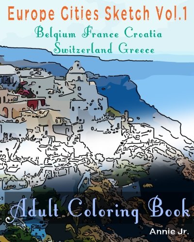 Europe Cities Sketch: Adult Coloring Book: Jr., Annie: 9781534824072 ...