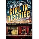 Girl in Disguise - Kindle edition by Greer Macallister. Literature ...