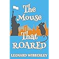 The Mouse That Roared (The Grand Fenwick Series): Wibberley, Leonard ...