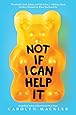 Not If I Can Help It: Mackler, Carolyn: 9780545709484: Amazon.com: Books