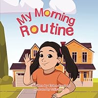 My Morning Routine: A children's book about routine, mindfulness, and ...