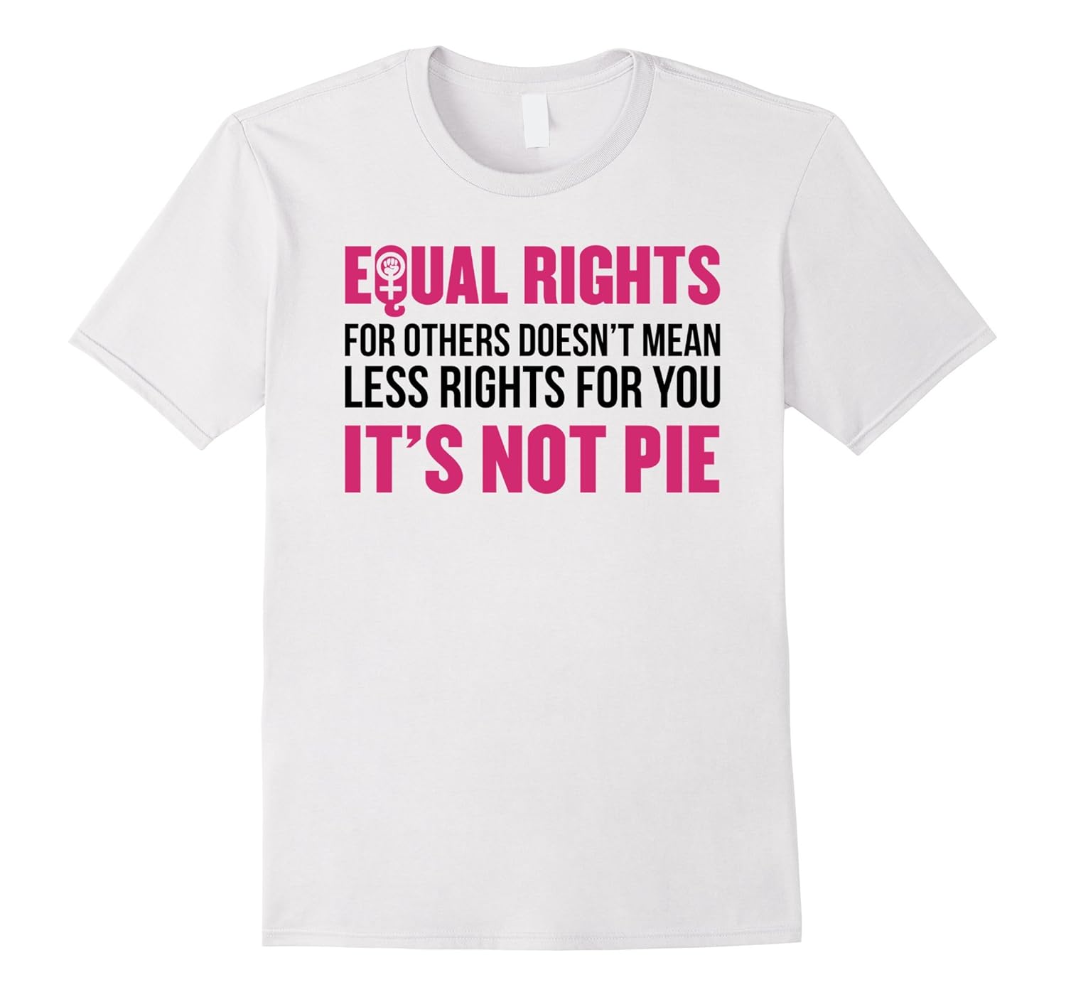Equal Rights Shirt It’s Not Pie T-Shirt-Art – Artvinatee