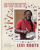 Levi Roots Food for Friends: 100 Simple Dishes for Every Occasion ...