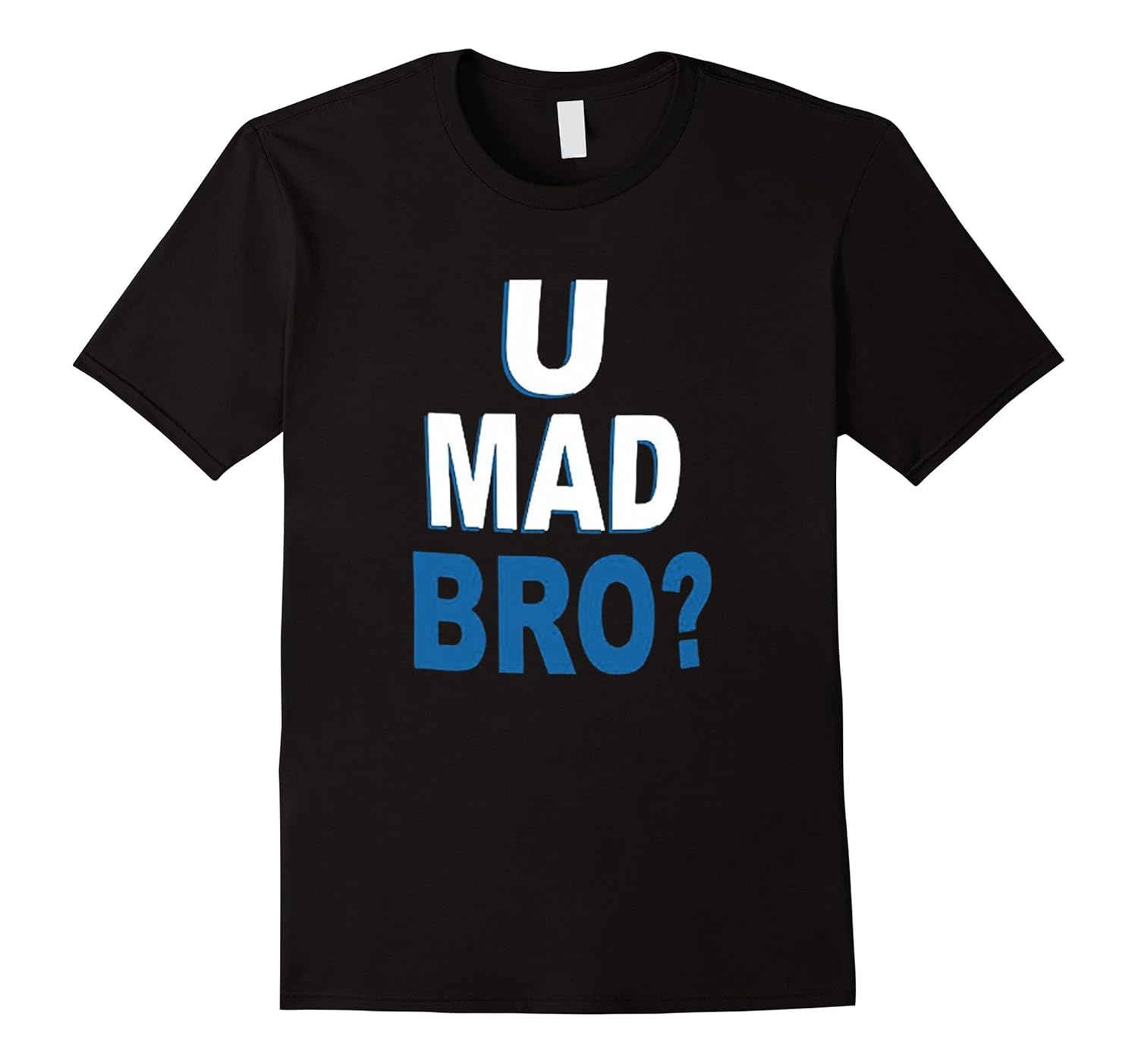 U mad bro T Shirt Funny You Mad Bro Shirt-Art – Artvinatee