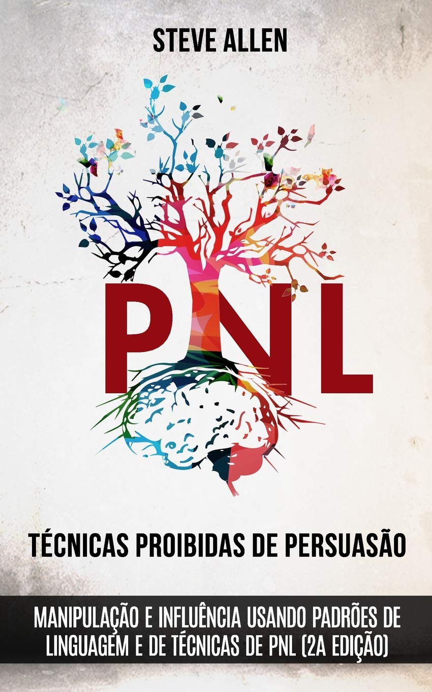 Técnicas Proibidas de Persuasão, Manipulação E Influência Usando ...