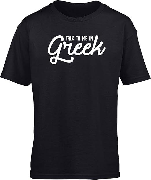 Hippowarehouse Talk To Me In Greek Kids Children s Short Sleeve T Shirt hippowarehouse-talk-to-me-in-greek-kids-children-s-short-sleeve-t-shirt